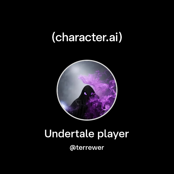 Chat with Undertale player | character.ai | Personalized AI for every ...