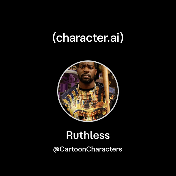 Chat with Ruthless | character.ai | Personalized AI for every moment of ...
