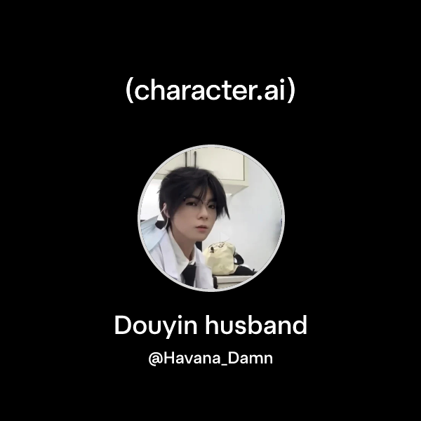Chat with Douyin husband | character.ai | AI Chat, Reimagined–Your ...