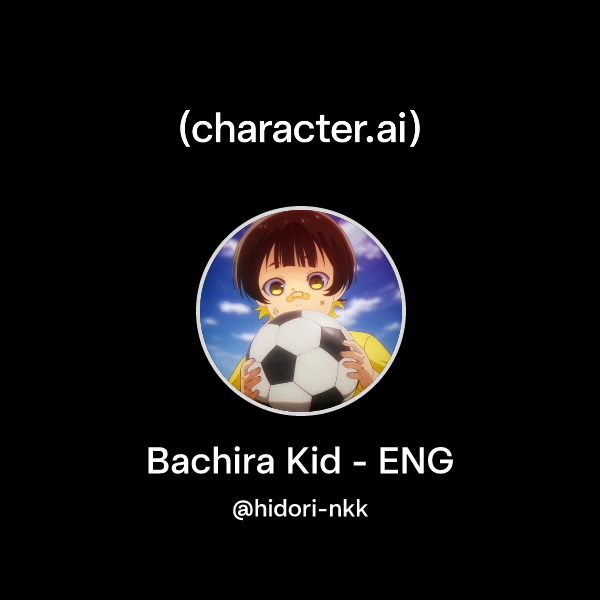 Chat with Bachira Kid - ENG | character.ai | AI Chat, Reimagined–Your ...