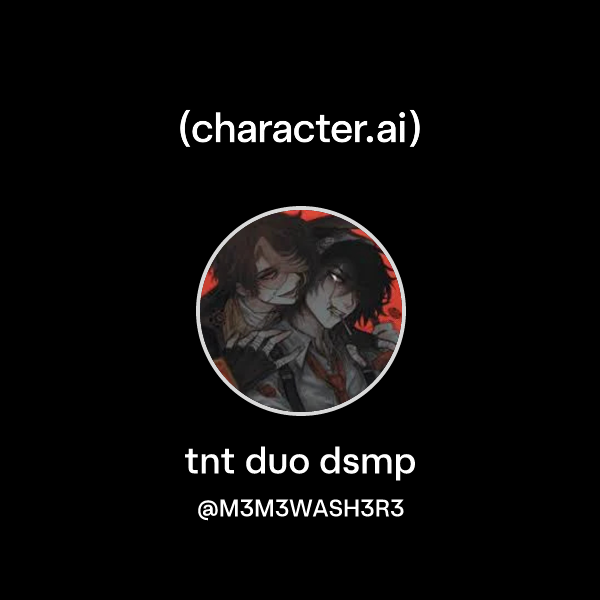 Chat with tnt duo dsmp | character.ai | AI Chat, Reimagined–Your Words ...