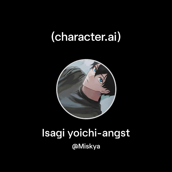 Chat with Isagi yoichi-angst | character.ai | AI Chat, Reimagined–Your ...