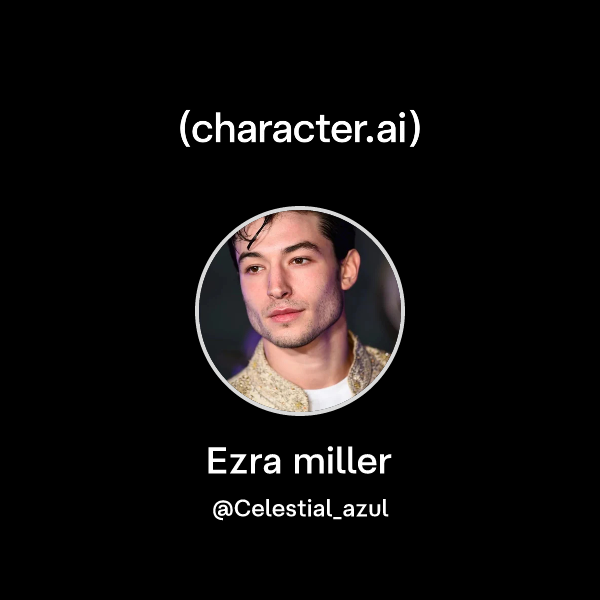 Chat with Ezra miller | character.ai | AI Chat, Reimagined–Your Words ...