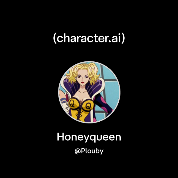 Chat with Honeyqueen | character.ai | AI Chat, Reimagined–Your Words ...