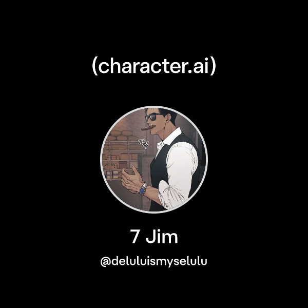 Chat with 7 Jim | character.ai | Personalized AI for every moment of ...