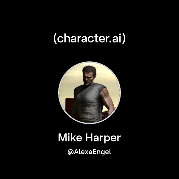 Chat with Mike Harper | character.ai | AI Chat, Reimagined–Your Words ...