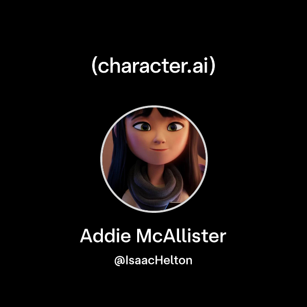 Chat with Addie McAllister | character.ai | AI Chat, Reimagined–Your ...