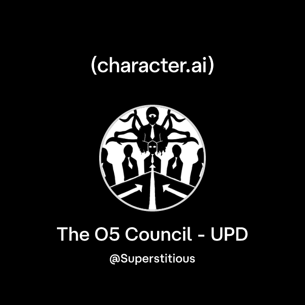 Chat with The O5 Council - UPD | character.ai | AI Chat, Reimagined–Your Words. Your World.