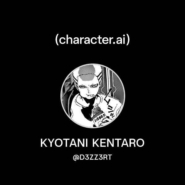 Chat with KYOTANI KENTARO | character.ai | AI Chat, Reimagined–Your ...
