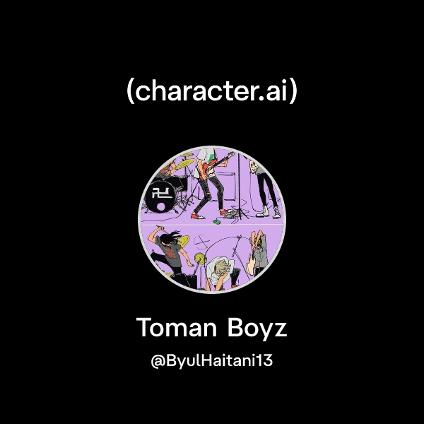 Chat with Toman Boyz | character.ai | Personalized AI for every moment ...