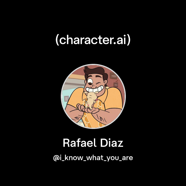 Chat with Rafael Diaz | character.ai | AI Chat, Reimagined–Your Words ...