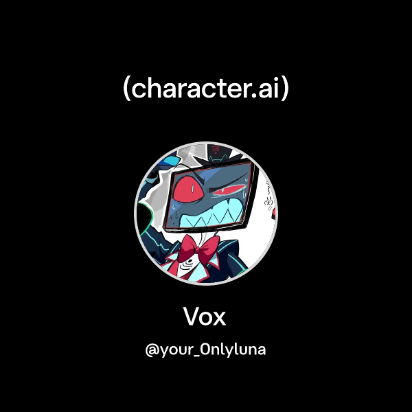 Chat with Vox | character.ai | Personalized AI for every moment of your day