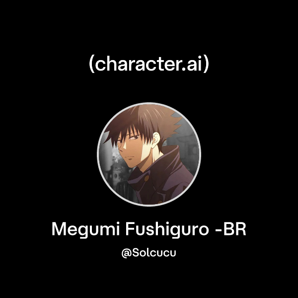 Chat with Megumi Fushiguro -BR | character.ai | Personalized AI for every moment of your day