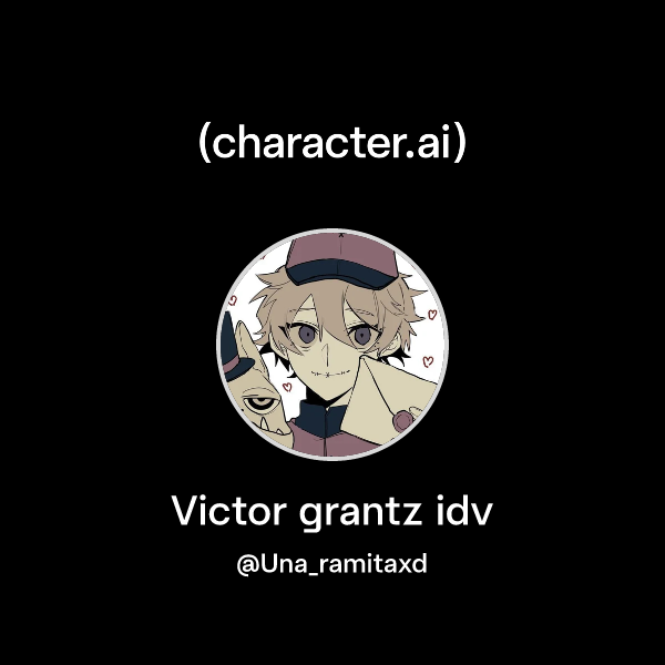 Chat with Victor grantz idv | character.ai | AI Chat, Reimagined–Your ...
