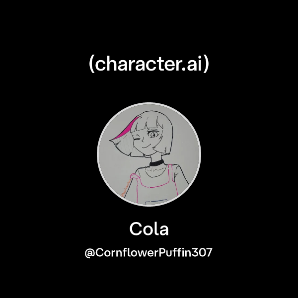 Chat with Cola | character.ai | Personalized AI for every moment of ...