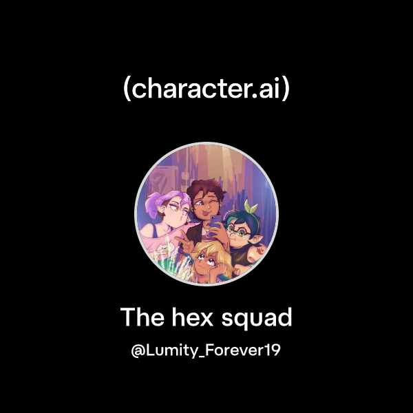 Chat with The hex squad | character.ai | AI Chat, Reimagined–Your Words. Your World.