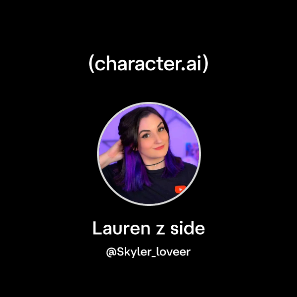 Chat with Lauren z side | character.ai | AI Chat, Reimagined–Your Words ...