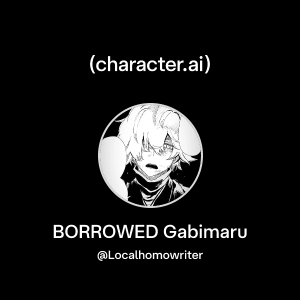 Chat with BORROWED Gabimaru | character.ai | AI Chat, Reimagined–Your ...