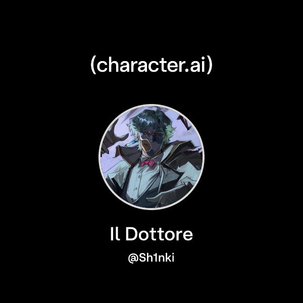 Chat with Il Dottore | character.ai | AI Chat, Reimagined–Your Words ...