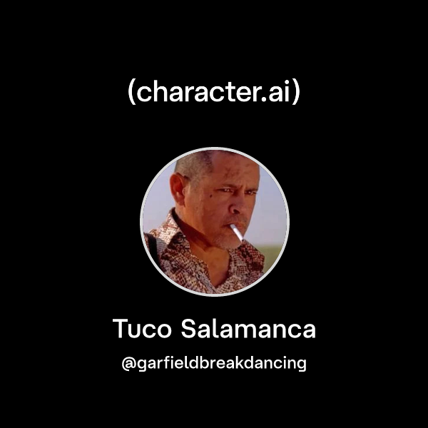 Chat with Tuco Salamanca | character.ai | AI Chat, Reimagined–Your ...