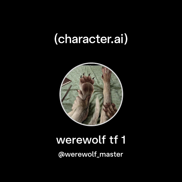 Chat with werewolf tf 1 | character.ai | AI Chat, Reimagined–Your Words ...