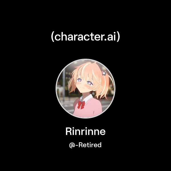 Chat with Rinrinne | character.ai | Personalized AI for every moment of ...