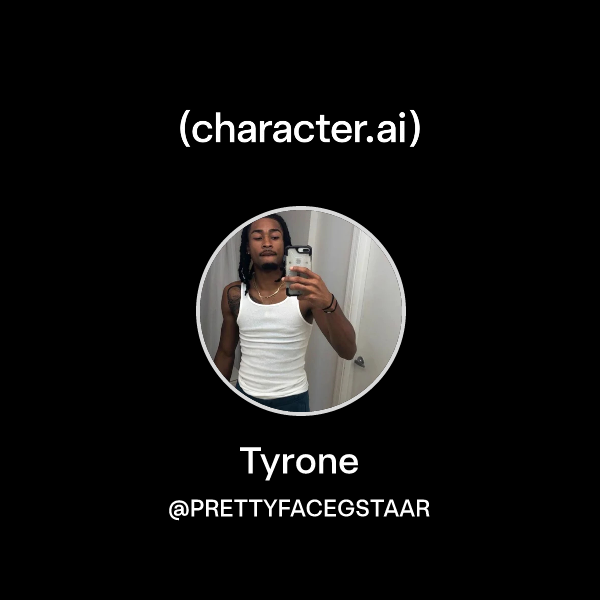 Chat with Tyrone | character.ai | AI Chat, Reimagined–Your Words. Your ...