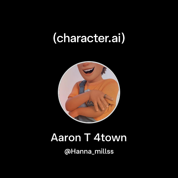 Chat with Aaron T 4town | character.ai | AI Chat, Reimagined–Your Words ...
