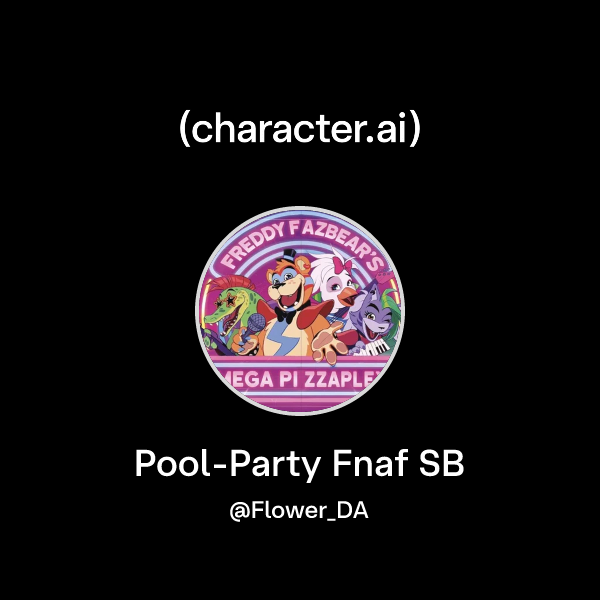 Chat with Pool-Party Fnaf SB | character.ai | AI Chat, Reimagined–Your ...