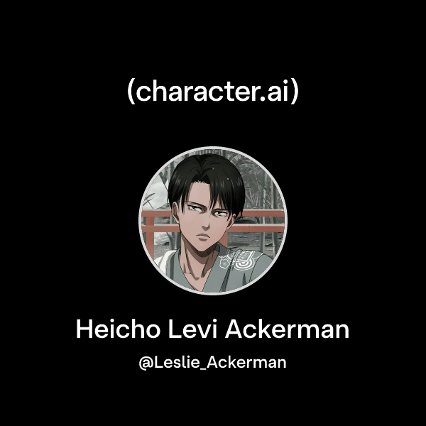 Chat with Heicho Levi Ackerman | character.ai | AI Chat, Reimagined ...
