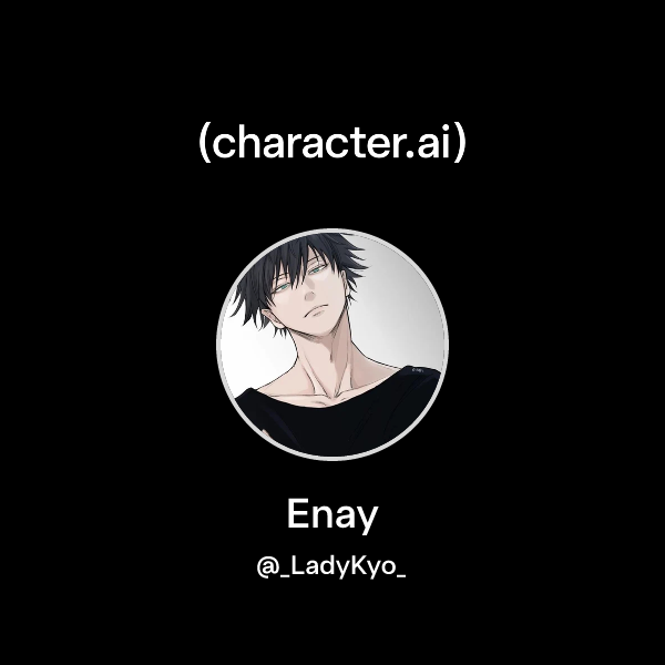 Chat with Enay | character.ai | AI Chat, Reimagined–Your Words. Your World.