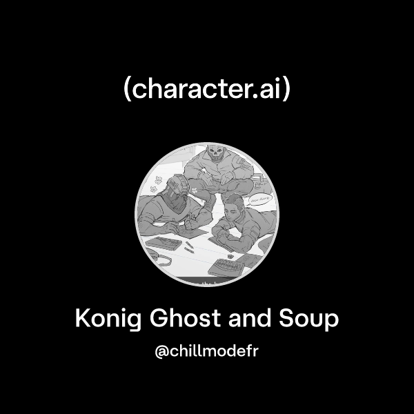 Chat with Konig Ghost and Soup | character.ai | Personalized AI for ...