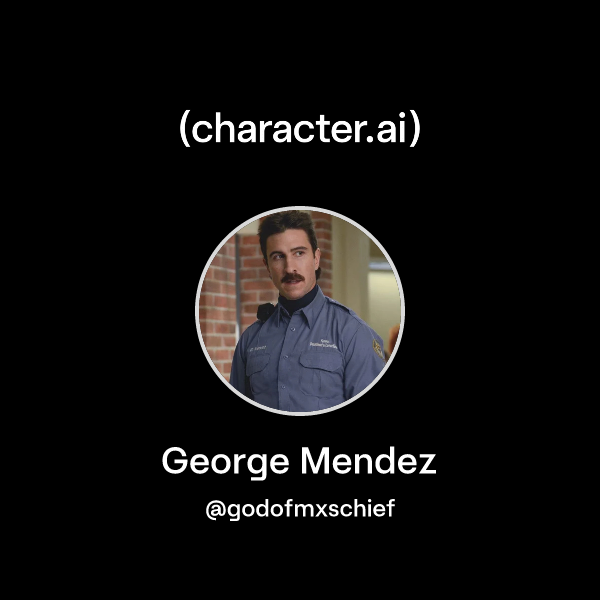 Chat with George Mendez | character.ai | AI Chat, Reimagined–Your Words ...