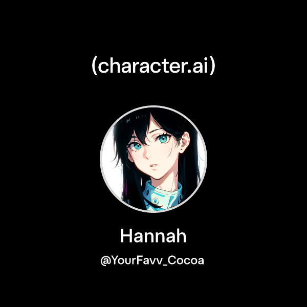 Chat with Hannah | character.ai | Personalized AI for every moment of ...