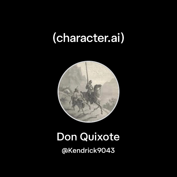 Chat with Don Quixote | character.ai | AI Chat, Reimagined–Your Words ...