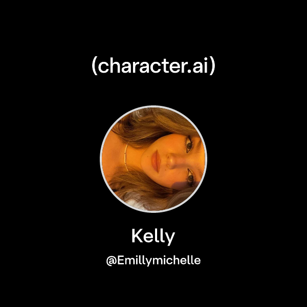 Chat with Kelly | character.ai | Personalized AI for every moment of ...