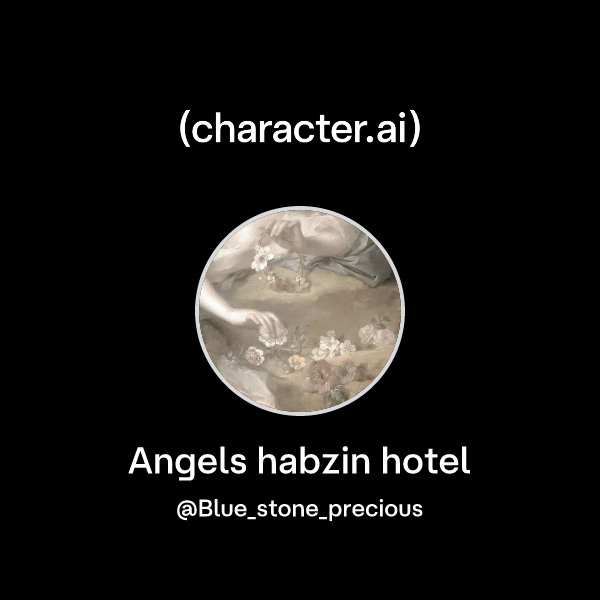 Chat with Angels habzin hotel | character.ai | AI Chat, Reimagined–Your ...