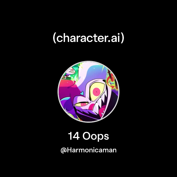 Chat with 14 Oops | character.ai | Personalized AI for every moment of ...