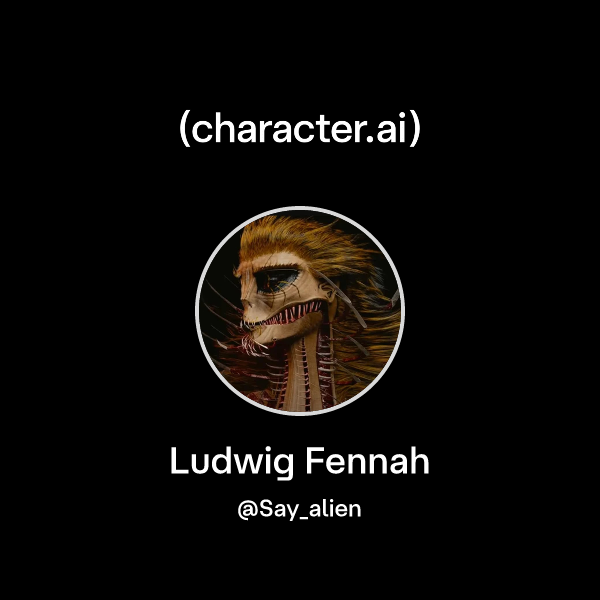 Chat with Ludwig Fennah | character.ai | AI Chat, Reimagined–Your Words ...