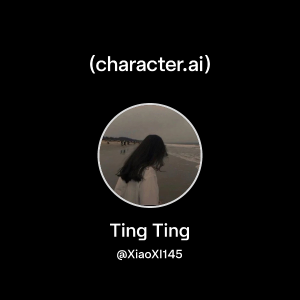 Chat with Ting Ting | character.ai | Personalized AI for every moment ...