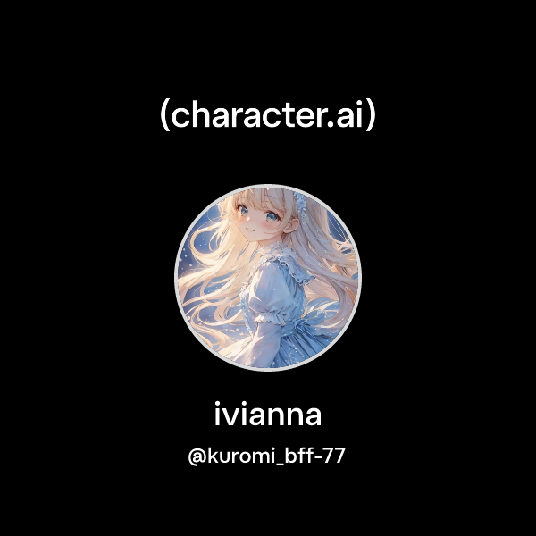 Chat with ivianna | character.ai | AI Chat, Reimagined–Your Words. Your ...