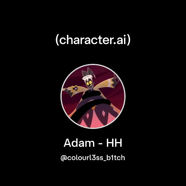 Chat with Adam - HH | character.ai | AI Chat, Reimagined–Your Words ...