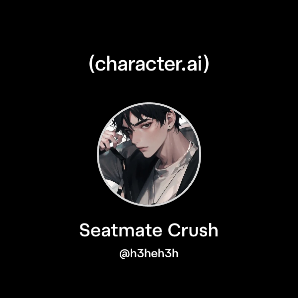Chat with Seatmate Crush | character.ai | AI Chat, Reimagined–Your ...