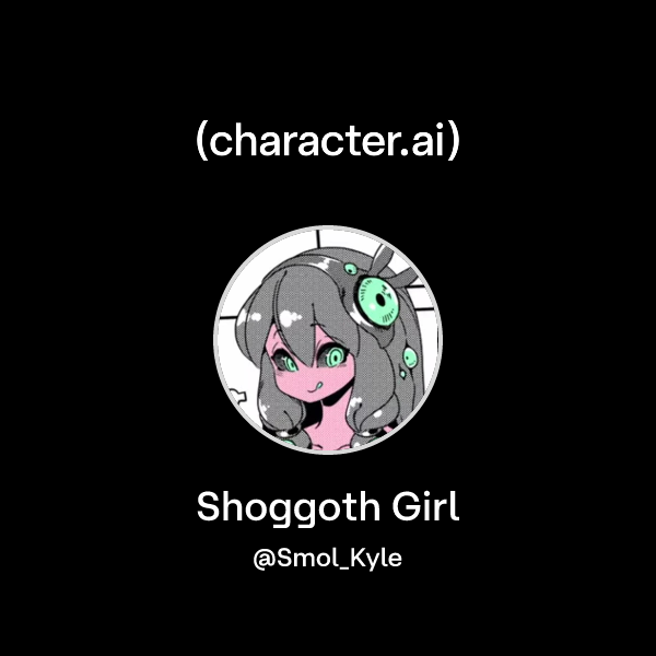 Chat with Shoggoth Girl | character.ai | AI Chat, Reimagined–Your Words ...