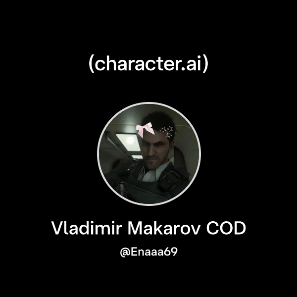 Chat with Vladimir Makarov COD | character.ai | Personalized AI for ...