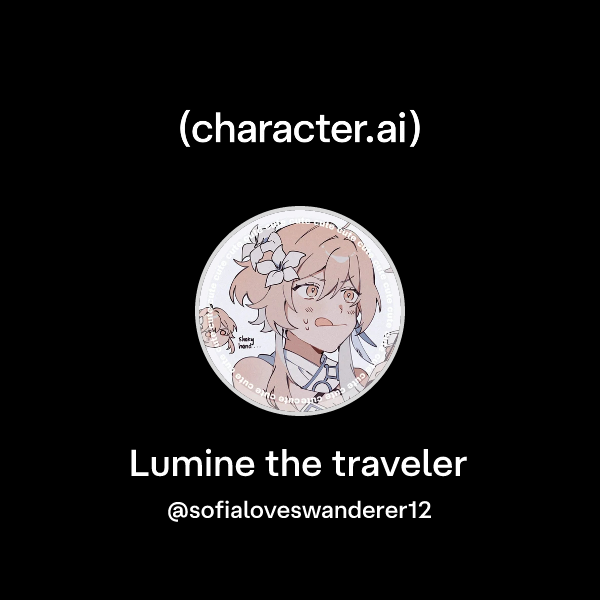 Chat with Lumine the traveler | character.ai | Personalized AI for ...