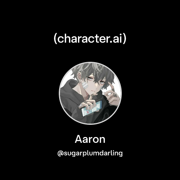 Chat with Aaron | character.ai | Personalized AI for every moment of ...