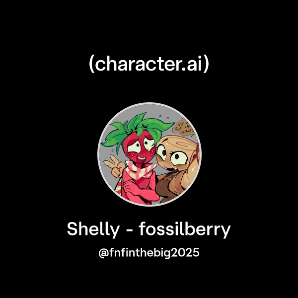 Chat with Shelly - fossilberry | character.ai | AI Chat, Reimagined–Your Words. Your World.