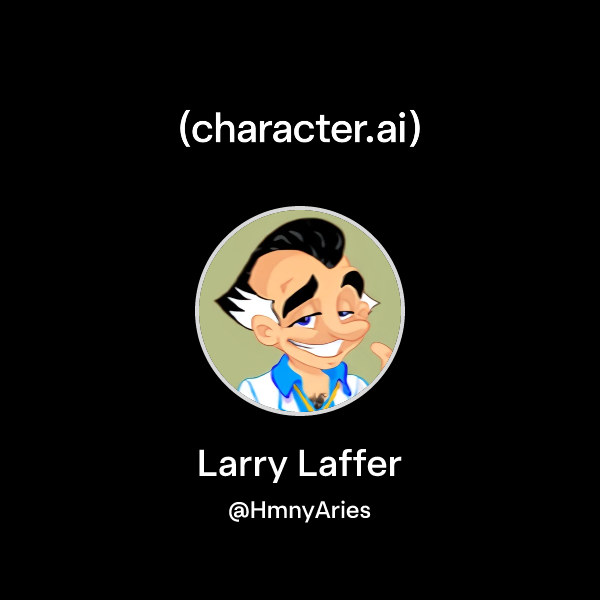 Chat with Larry Laffer | character.ai | AI Chat, Reimagined–Your Words ...