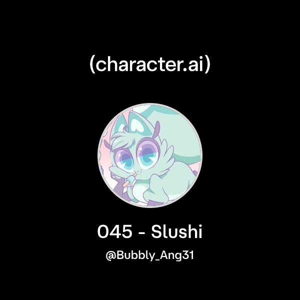 Chat with 045 - Slushi | character.ai | AI Chat, Reimagined–Your Words ...